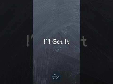 I’ll Get It 📞 What Does It Mean? #english #casual #phrases #expression #meaning #slang #esl #tips