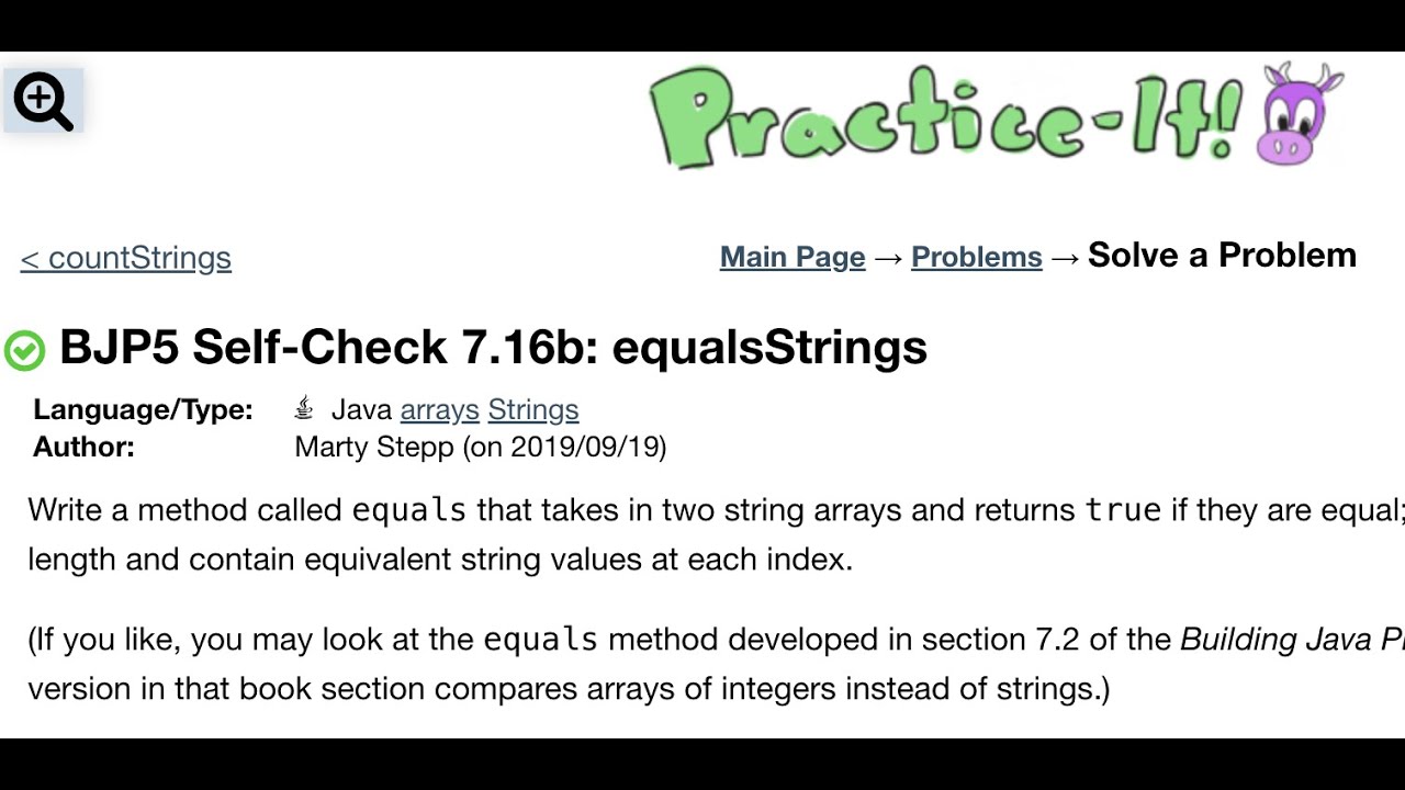 Java Practice It   |   Self-Check 7.16b: equalsStrings   |   arrays, syntax, array basics