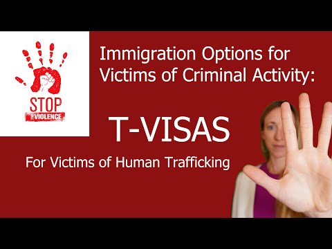 Immigration Options for Victims of Criminal Activity: T Visas (For Victims of Human Trafficking)