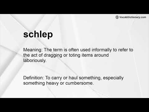schlep Meaning