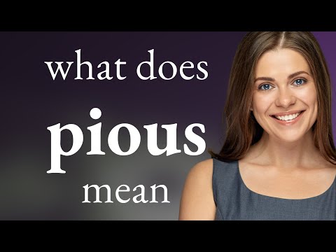 Pious • definition of PIOUS