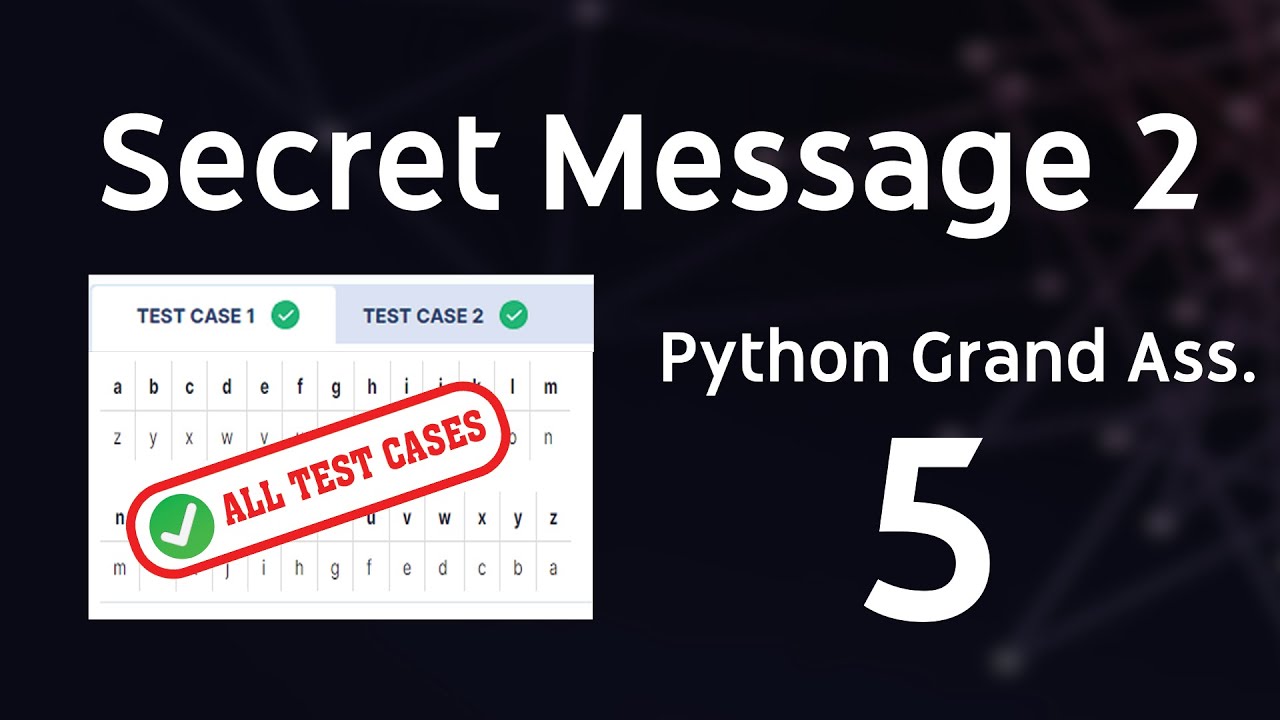 Secret Message 2 | Python Grand Assignment 5