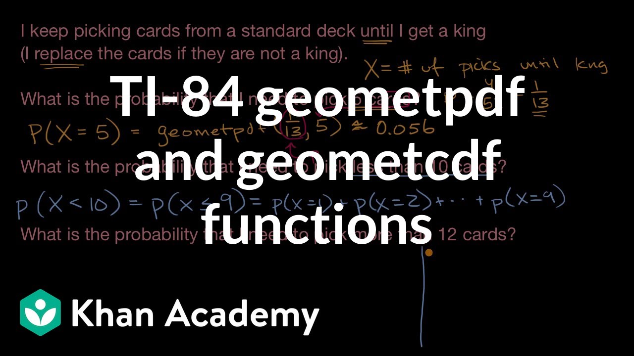 TI-84 geometpdf and geometcdf functions | Random variables | AP Statistics | Khan Academy