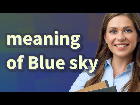 Blue sky | meaning of Blue sky