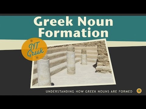 New Testament Greek Noun Formation