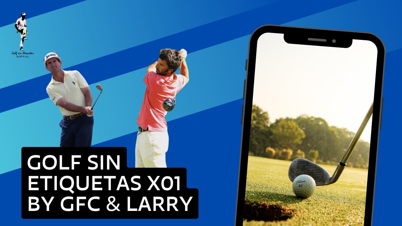 ‘Golf sin etiquetas’, el nuevo canal de YouTube comandado por los ...