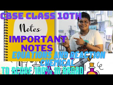 Chemical Equations and Reaction Class 10 Science Chapter 1| Important Notes Notes to score 99%Mark