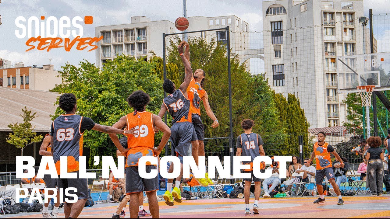 BALL´N CONNECT, PARIS X SNIPES Serves