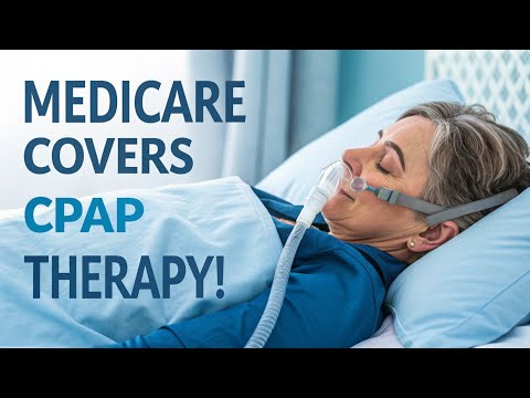 How Medicare Covers CPAP Therapy: What You NEED to Know!