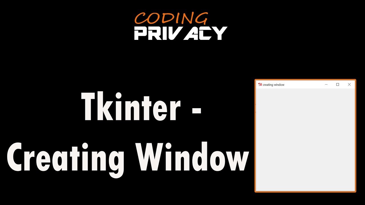 1. Creating The Window In Tkinter (Python)