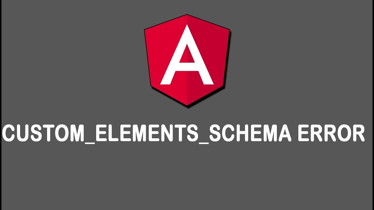 CUSTOM_ELEMENTS_SCHEMA ERROR ANGULAR
