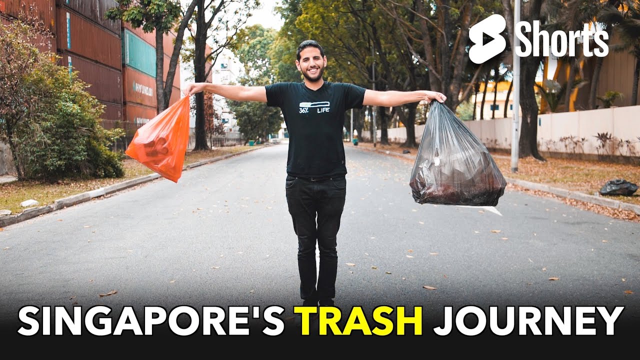 Singapore's Trash Journey  #8