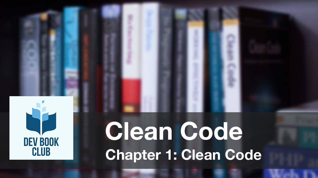 Clean Code Chapter 1: Clean Code