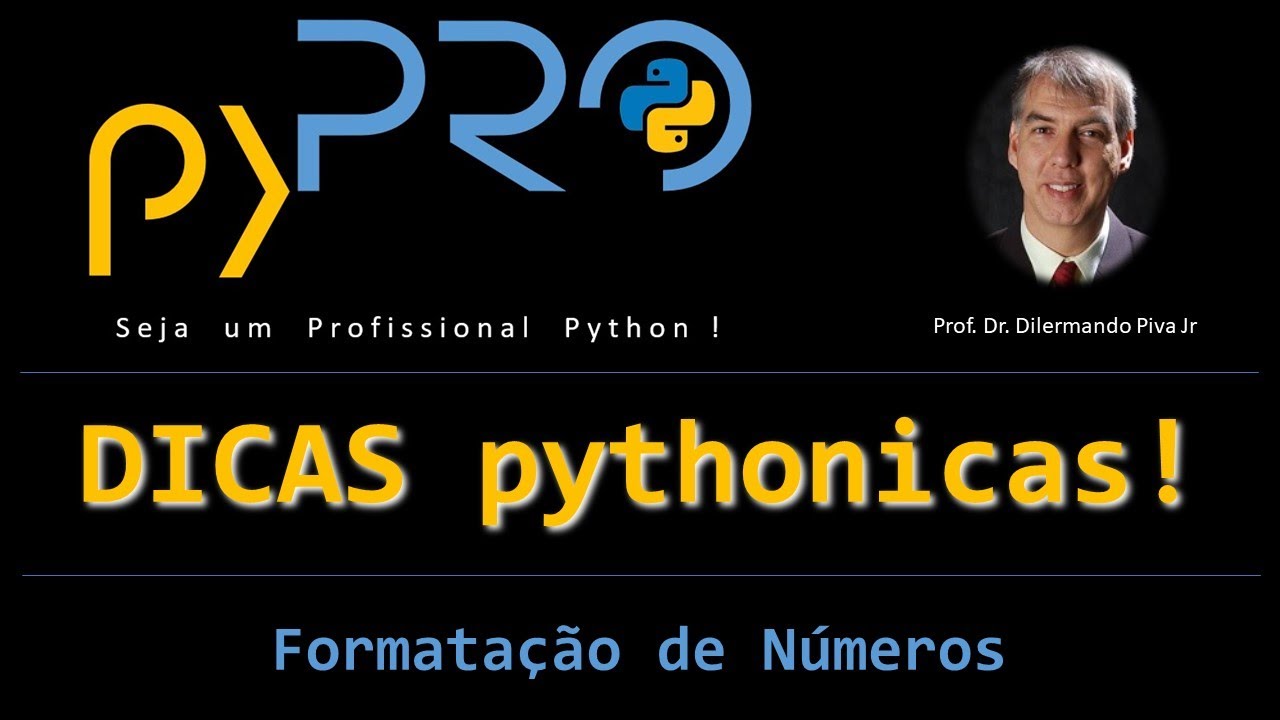 Formatação de números inteiros em Python. Dicas Pythonicas. Projeto pyPRO.