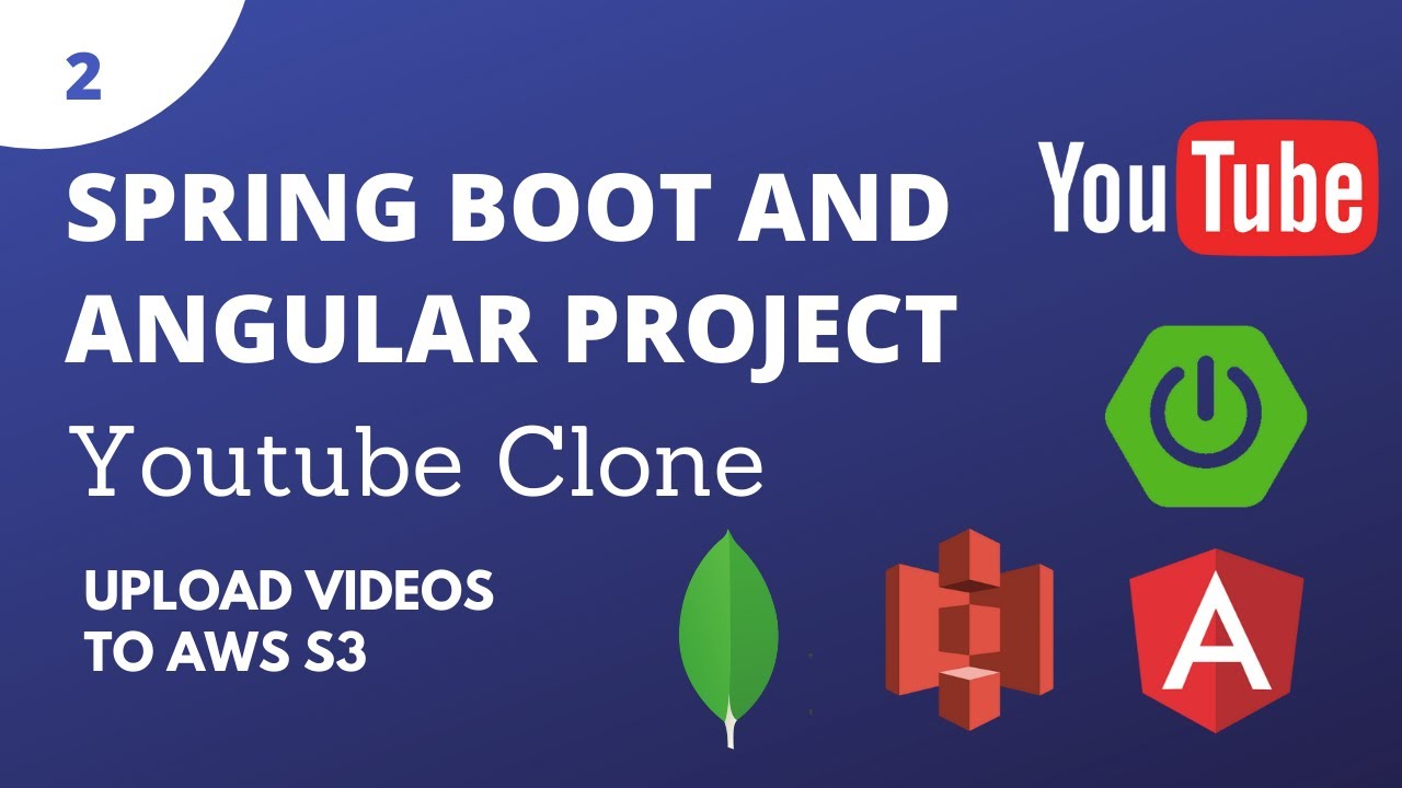 Spring Boot Angular Full Stack Project - Youtube Clone - Part 2