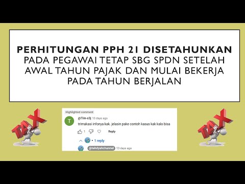 Perhitungan PPh 21 Disetahunkan pd Pgwai Tetap sbg SPDN Stlh Awal Th Pjak & Mulai Kerja pd Th Brjlan