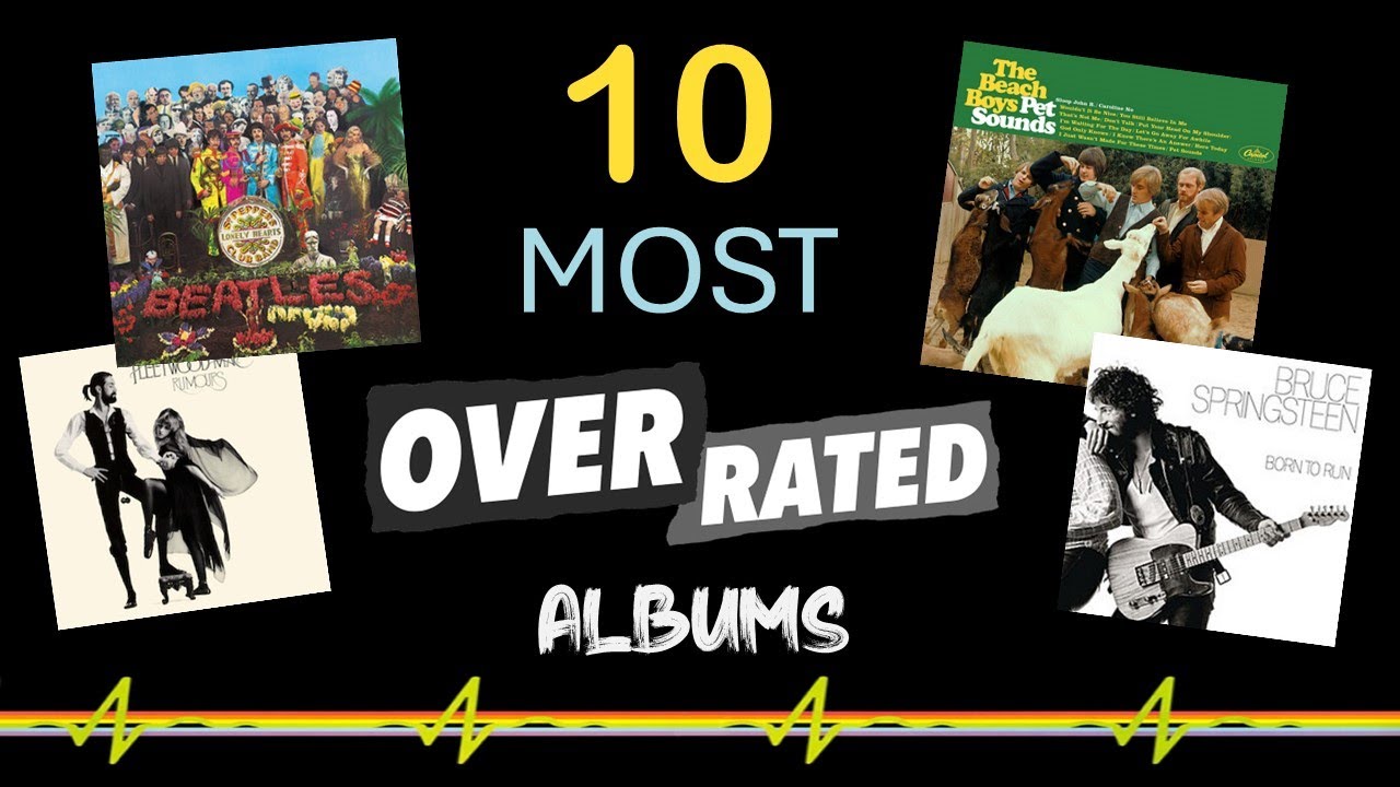 The Ten Most Overrated Albums of All Time: A Deep Dive | Galaxy.ai