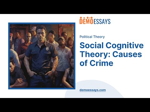 Social Cognitive Theory: Causes of Crime - Essay Example