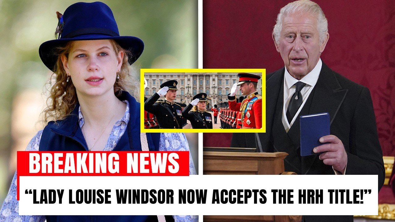 Lady Louise Windsor Accepts HRH Title Shock Move After King Charles Announcement Stuns Royal Family