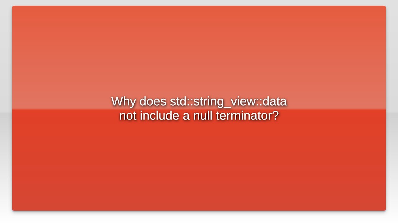 Why does std::string_view::data not include a null terminator?