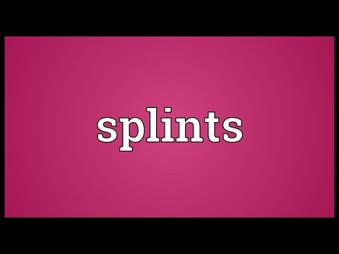 Splints Meaning