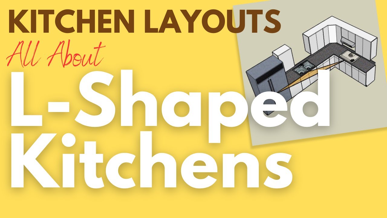 The L-Shaped Kitchen - Kitchen Design and Layout Guides