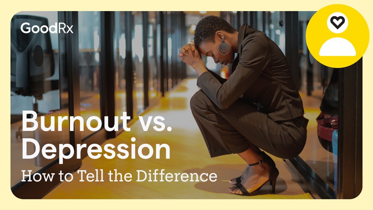 Burnout vs. Depression: How to Tell the Difference | GoodRx