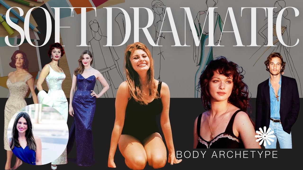 Soft Dramatic Kibbe Body Archetype DEEP DIVE | Dos & Don’ts, Celeb Examples, + Style Guide