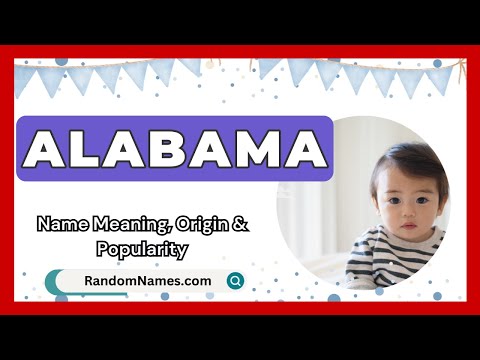 Alabama - Baby Boy Name Meaning, Origin & Popularity - RandomNames.com