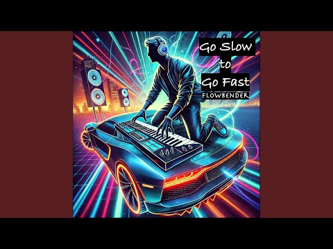Go Slow to Go Fast