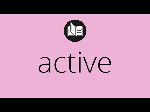What ACTIVE means • Meaning of ACTIVE • active MEANING • active DEFINITION