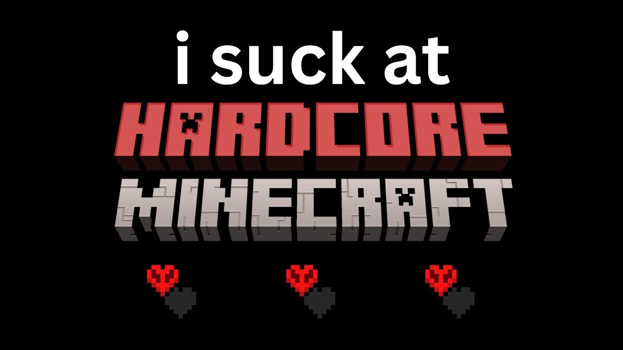 I Officially SUCK at HARDCORE MINECRAFT..