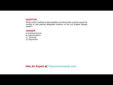 Which of the 4 methods of data collection is involved when a person counts the number of...