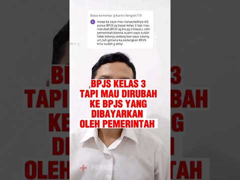 BPJS Kelas 3 Tapi Mau Dirubah Ke BPJS yang Dibayarkan Oleh Pemerintah