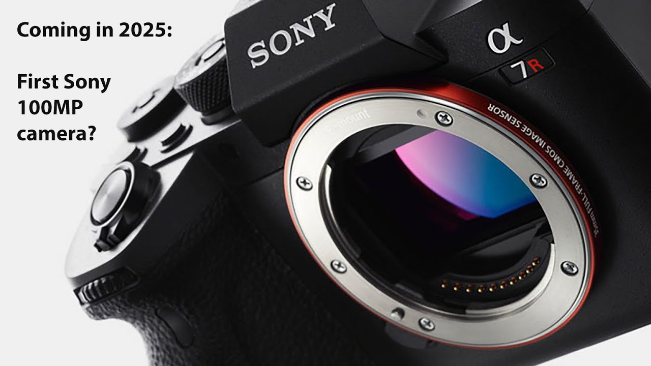 Sony 2025 camera roadmap: A7V, FX3II and 100 Megapixel Sony A7rVI ...