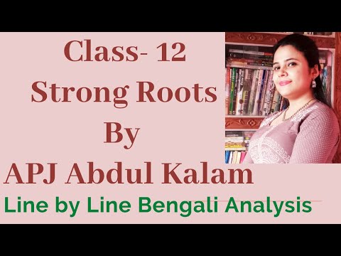 STRONG ROOTS BY APJ ABDUL KALAM || LINE BY LINE DETAIL ANALYSIS IN BENGALI WITH PROPER WORDMEANINGS