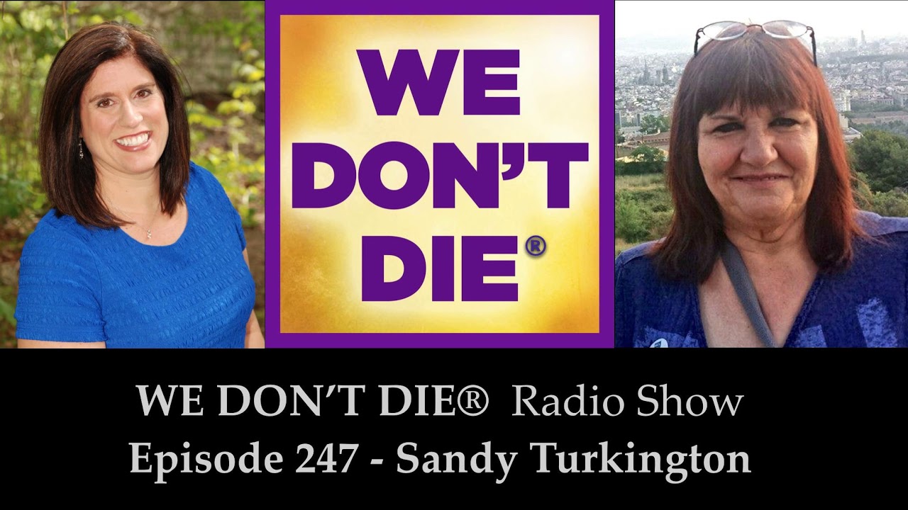 Episode 247 Sandy Turkington - Medium and Teacher Shares Affordable Spiritual Learning and More