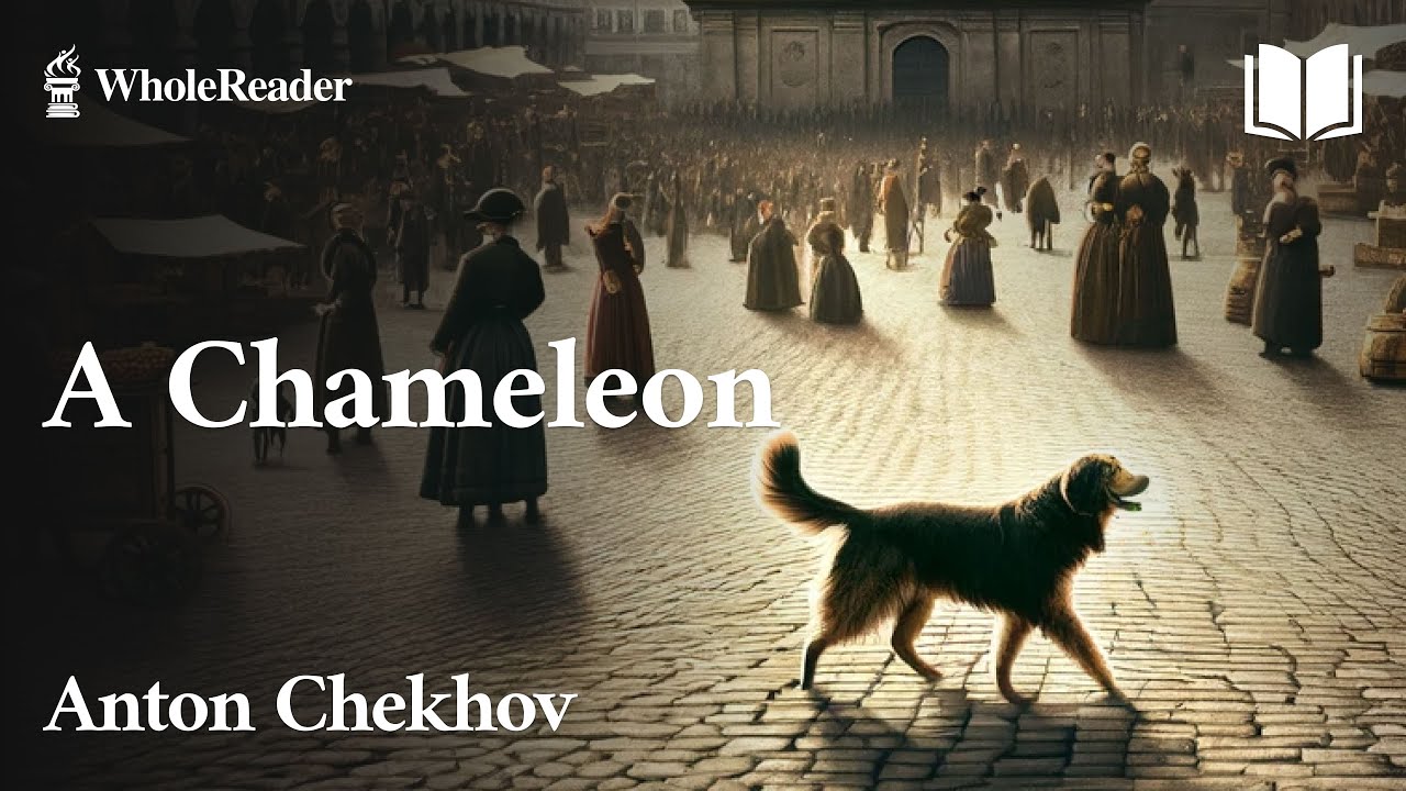 A Chameleon - Anton Chekhov - Satire