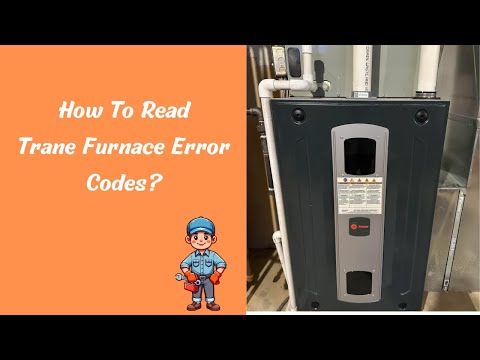 How to troubleshoot Trane Furnace