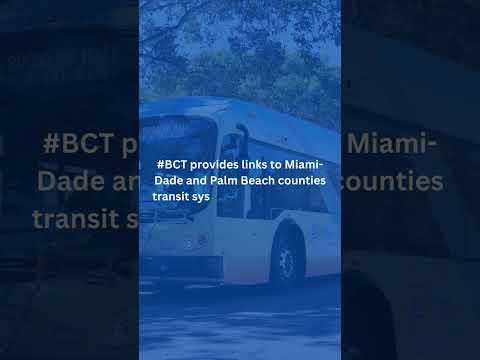 #BCT provides links to Miami-Dade and Palm Beach counties transit systems
