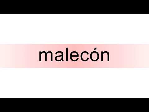 How to pronounce malecón