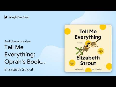 Tell Me Everything: Oprah's Book Club: A Novel by Elizabeth Strout · Audiobook preview