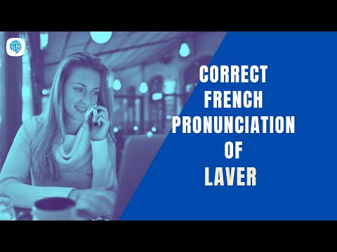 How to pronounce 'Laver' (Wash) in French? | French Pronunciation