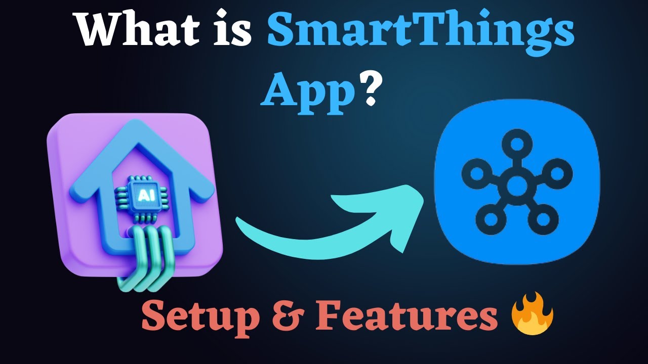 What is SmartThings App? Everything You Need to Know!