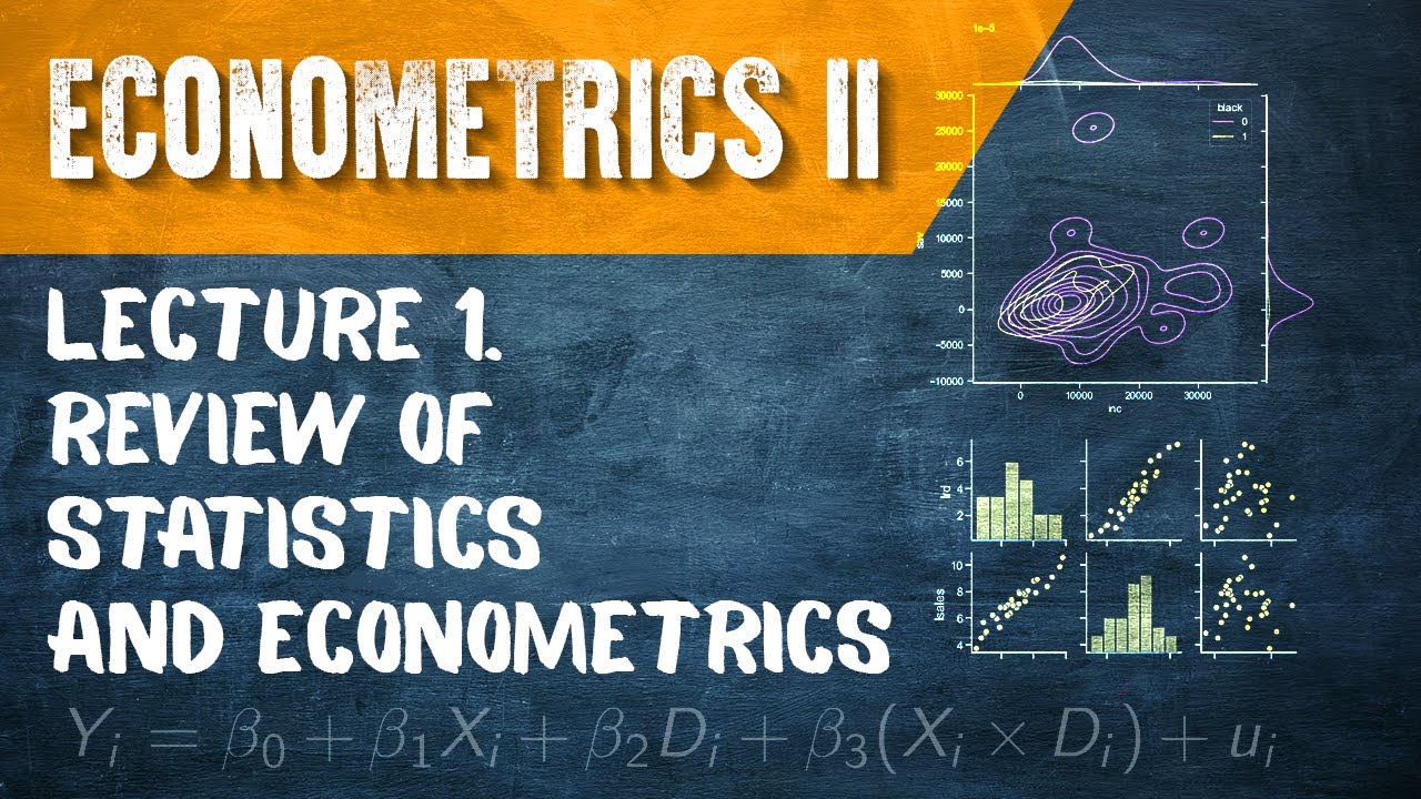 Econometrics II. Lecture 1. Review of Statistics and Econometrics