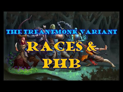The Treantmonk Variant: Races and the Players Handbook