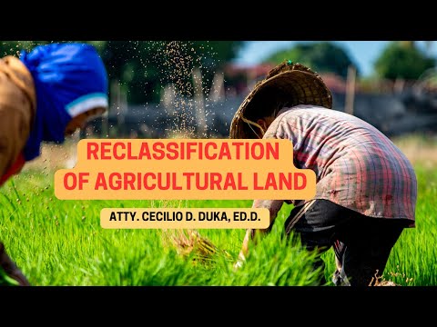 RECLASSIFICATION OF AGRICULTURAL LAND