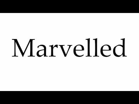 How to Pronounce Marvelled