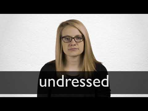 UNDRESSED definition and meaning | Collins English Dictionary