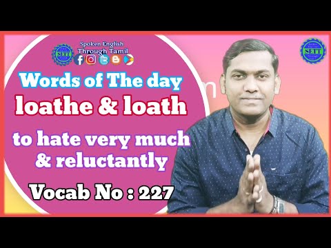 loathe & loath | difference | meaning |pronunciation & a sentence | english with martin | EWM #227